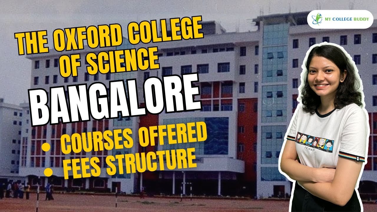 The Oxford College of Science - [TOCS] Bangalore Review: Courses | Fees ...