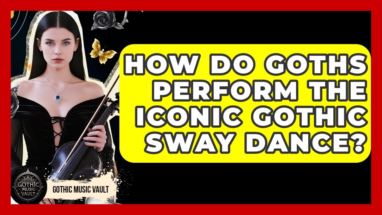 How Do Goths Perform The Iconic Gothic Sway Dance? - Goth Music Vault ...