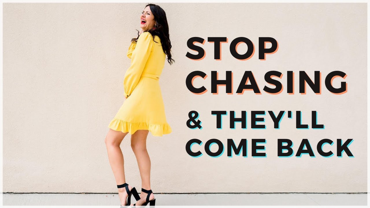 How To Get Someone Back Stop Chasing YouTube how-to-get-someone-back-stop-chasing-youtube
