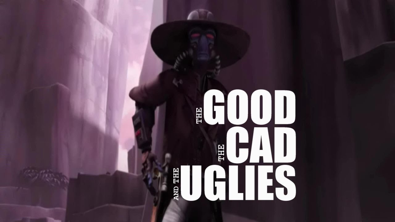 Cad Bane tribute The Good, The Bad, And The Ugly theme - YouTube