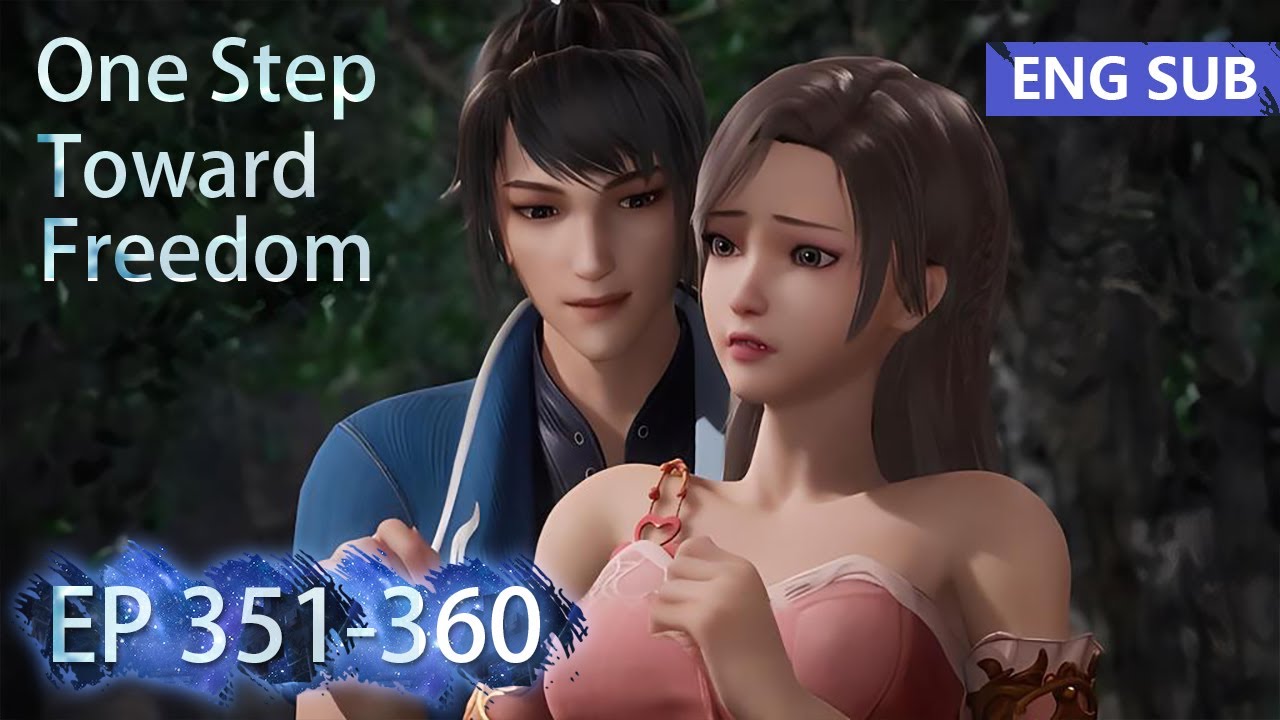 [Eng Sub] One Step Toward Freedom 351-360 full episode highlights - YouTube