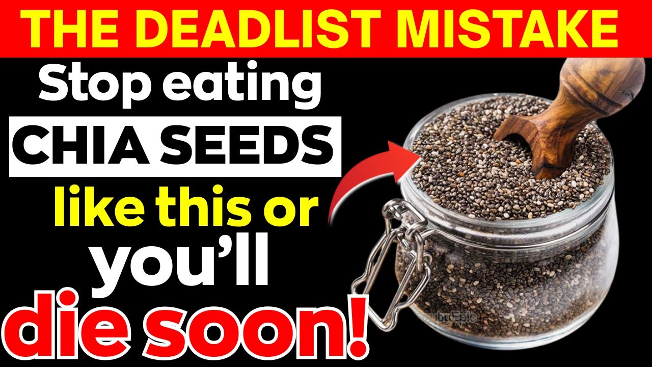 Eat Chia Seeds? Avoid THESE 5 Dangerous MISTAKES | Chia Seeds Mistakes ...