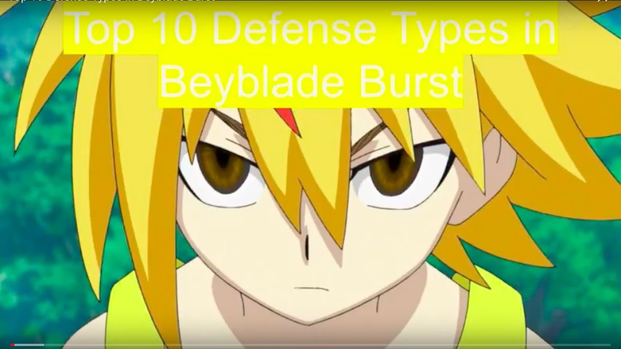 Top 10 Defense Types in Beyblade Burst - YouTube