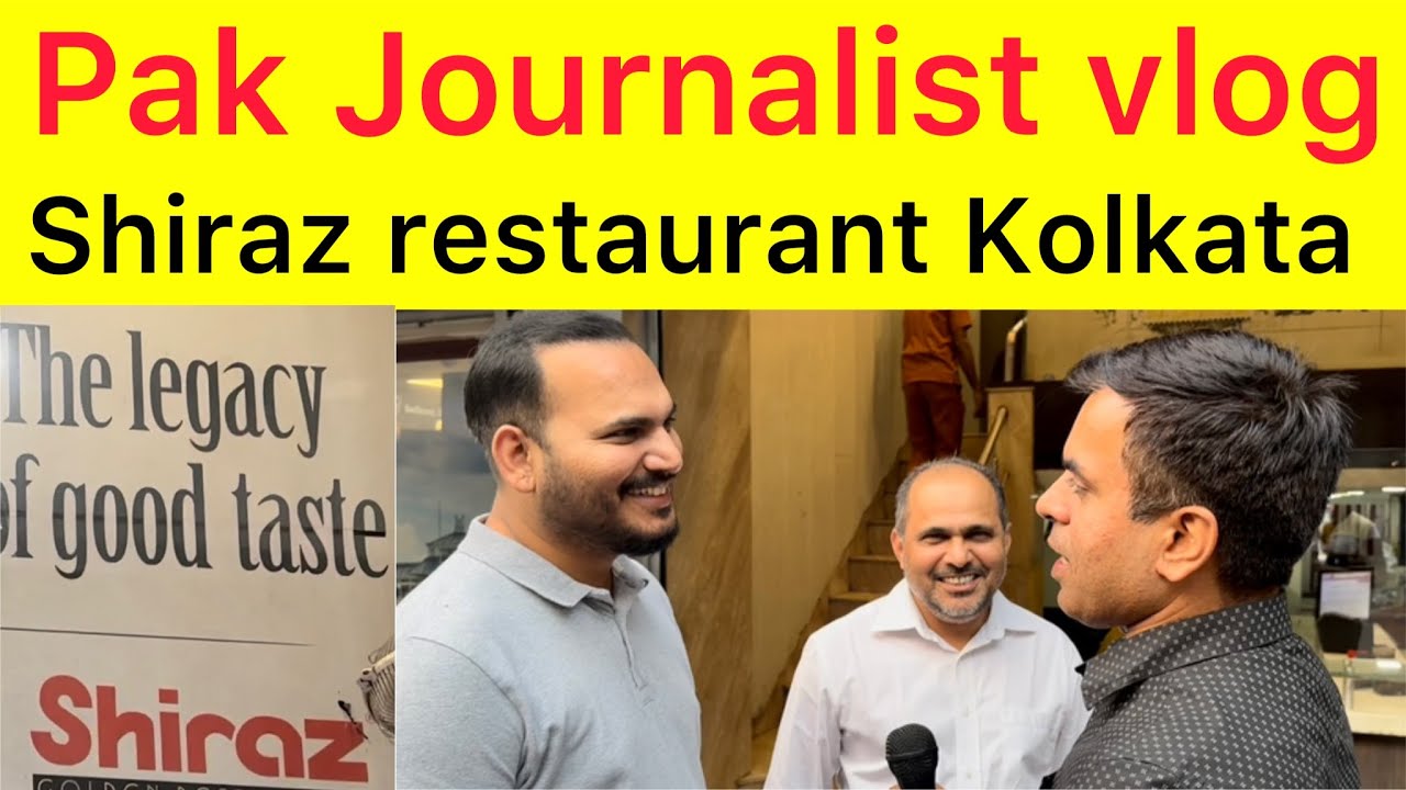 Pak journalists taste Kolkata Food | Shiraz Golden Restaurant Kolkata ...