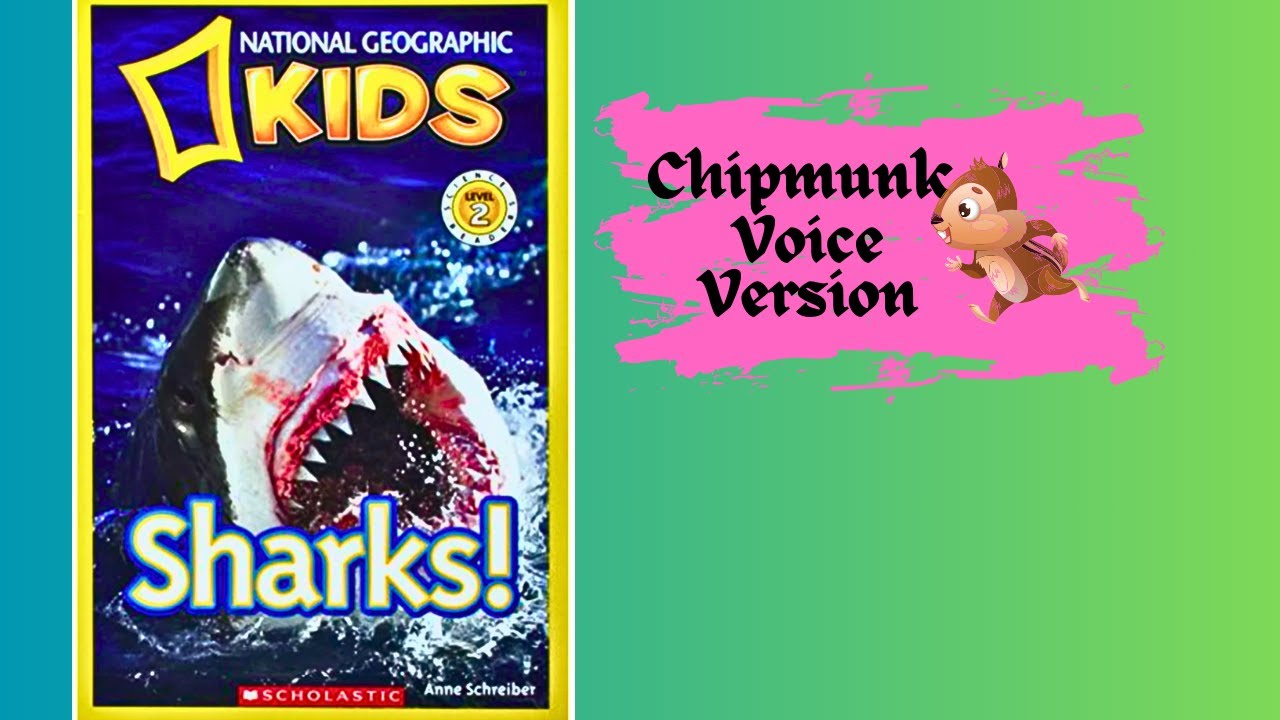National Geography Kids Sharks! (Chipmunk Voice Version) Kids & Family ...