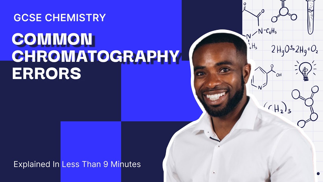 Common Chromatography Errors In Less Than 9 Minutes | GCSE Chemistry ...