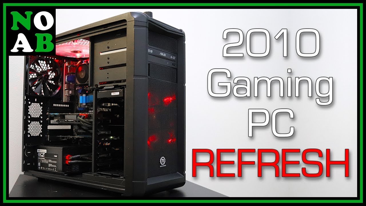 Refreshing a Gaming PC From 2010 - YouTube