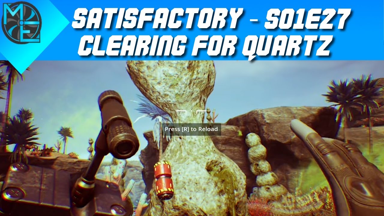 Satisfactory - S01E27 - Clearing For Quartz - YouTube