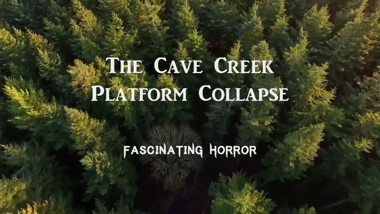 The Cave Creek Platform Collapse | A Short Documentary | Fascinating ...