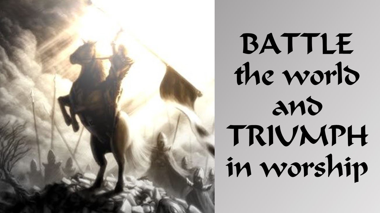 Battle the world- Triumph in Worship - YouTube