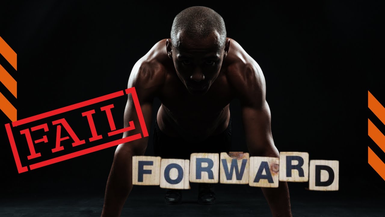 Failing Forward Using failures As A Means To Achieve Success - YouTube