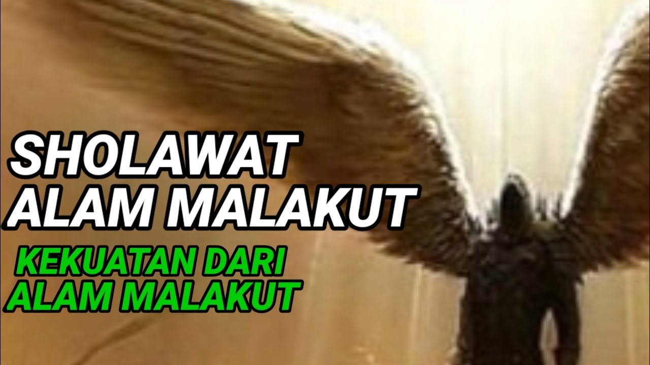 Kekuatan Dari Alam Malakut - SHOLAWAT ALAM MALAKUT - YouTube