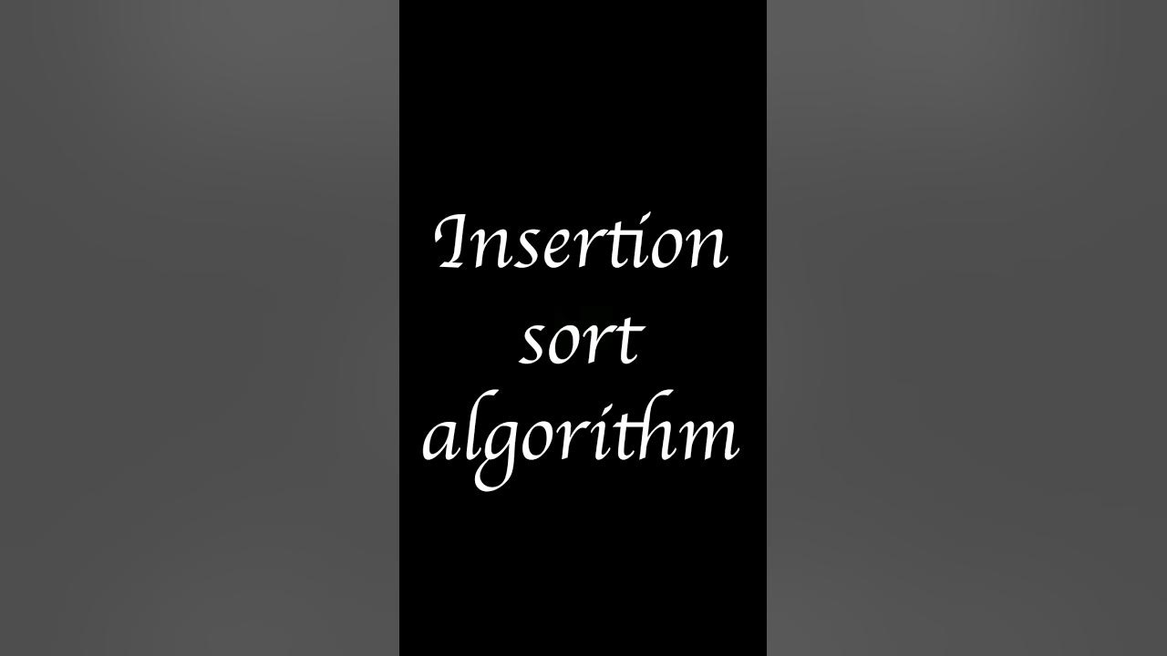 How Insertionsort Algorithm Workes Powerful And Efficient Sorting Algorithm Youtube