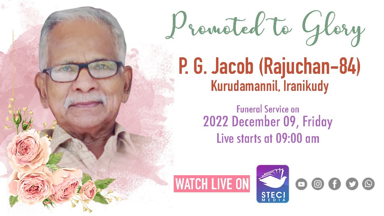 P. G. Jacob (84) | Kurudamannil | Iranikudy | 09-12-2022 | Funeral Service | STECI MEDIA - YouTube