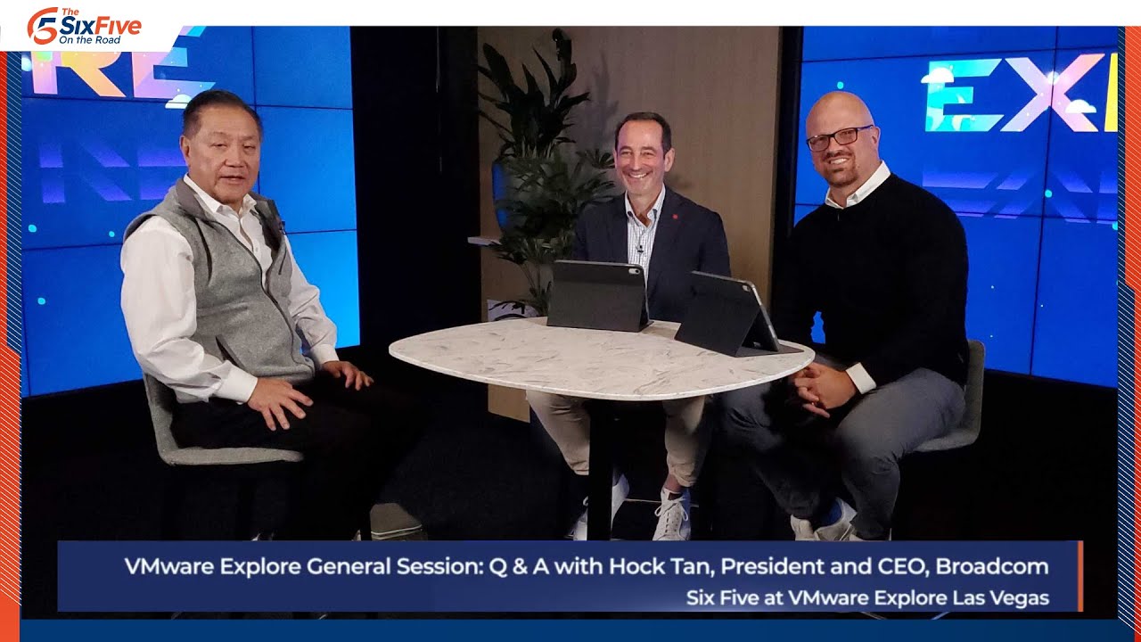VMware Explore General Session: Q&A with Hock Tan, President and CEO ...