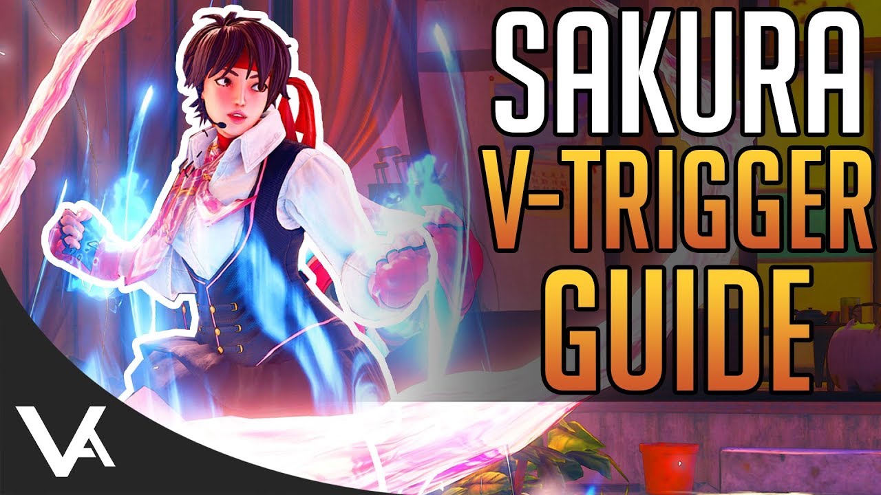 SFV - Sakura V-Trigger Combo Guide! How To Tutorial For Street Fighter ...