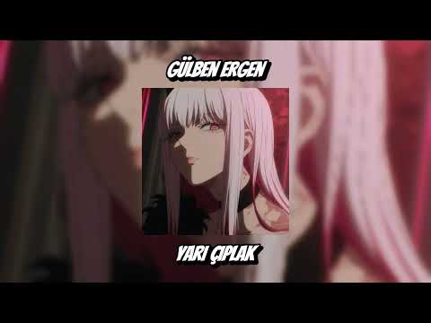 Gülben Ergen - Yarı Çıplak | SPEEDUP+REVERB