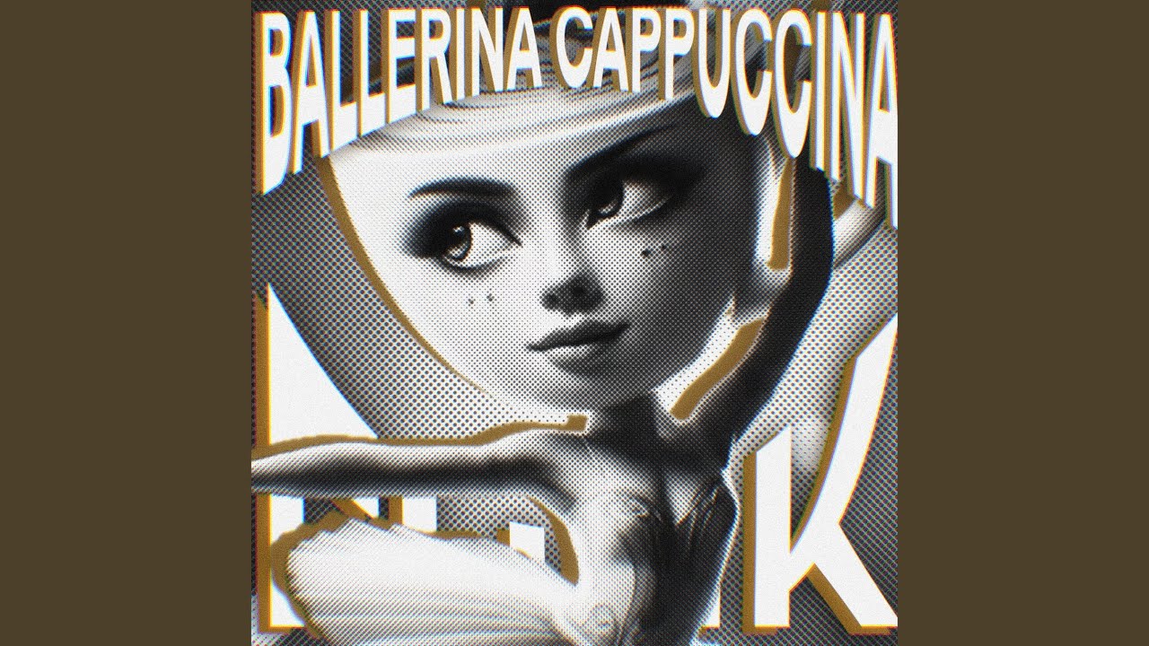 Ballerina Cappuccina FUNK - DJ RIO FUNK, Oxyzenk & PXLTERROR: Song Lyrics, Music Videos & Concerts