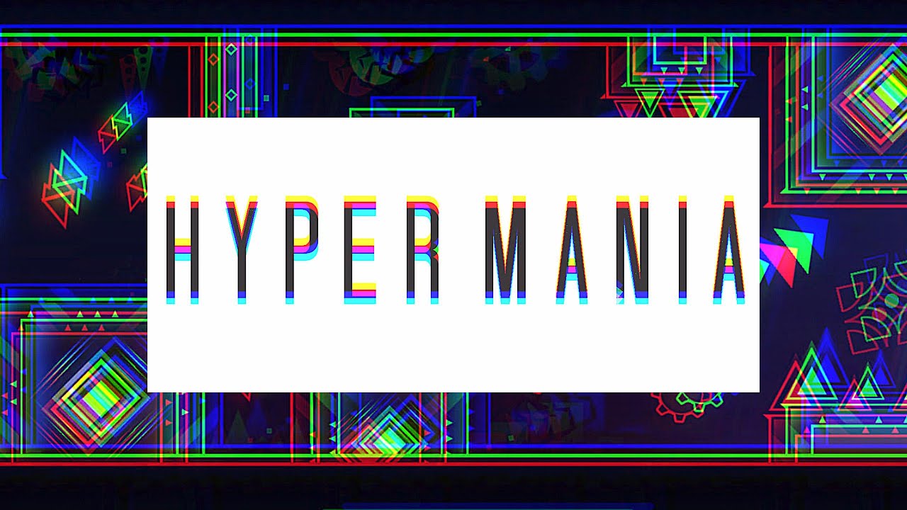 HyperMania 100% - By: HanStor - Geometry Dash - YouTube