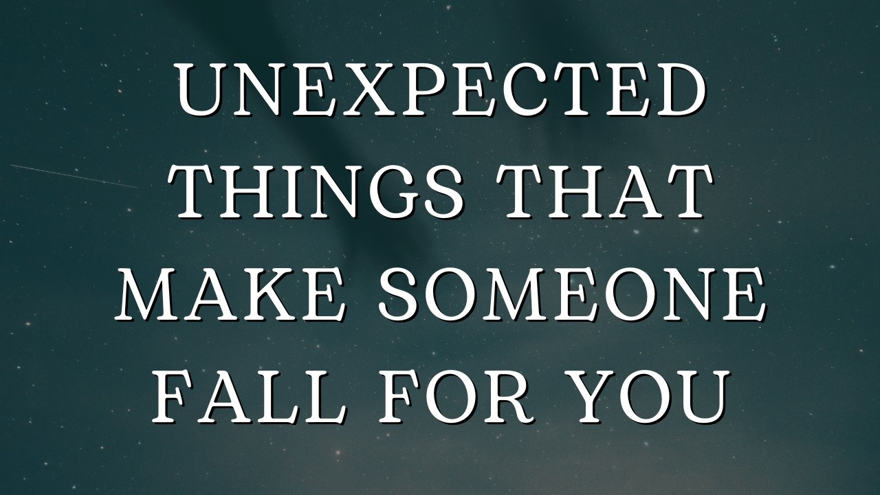 5 Unexpected Things That Make Someone Fall for You – Psychology Facts ...