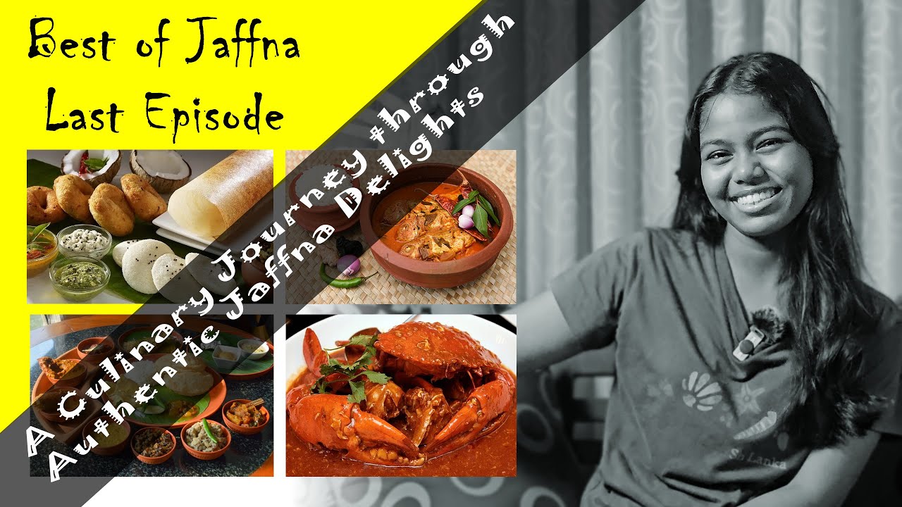 A Culinary Journey through Authentic Jaffna Delights | Best of Jaffna ...