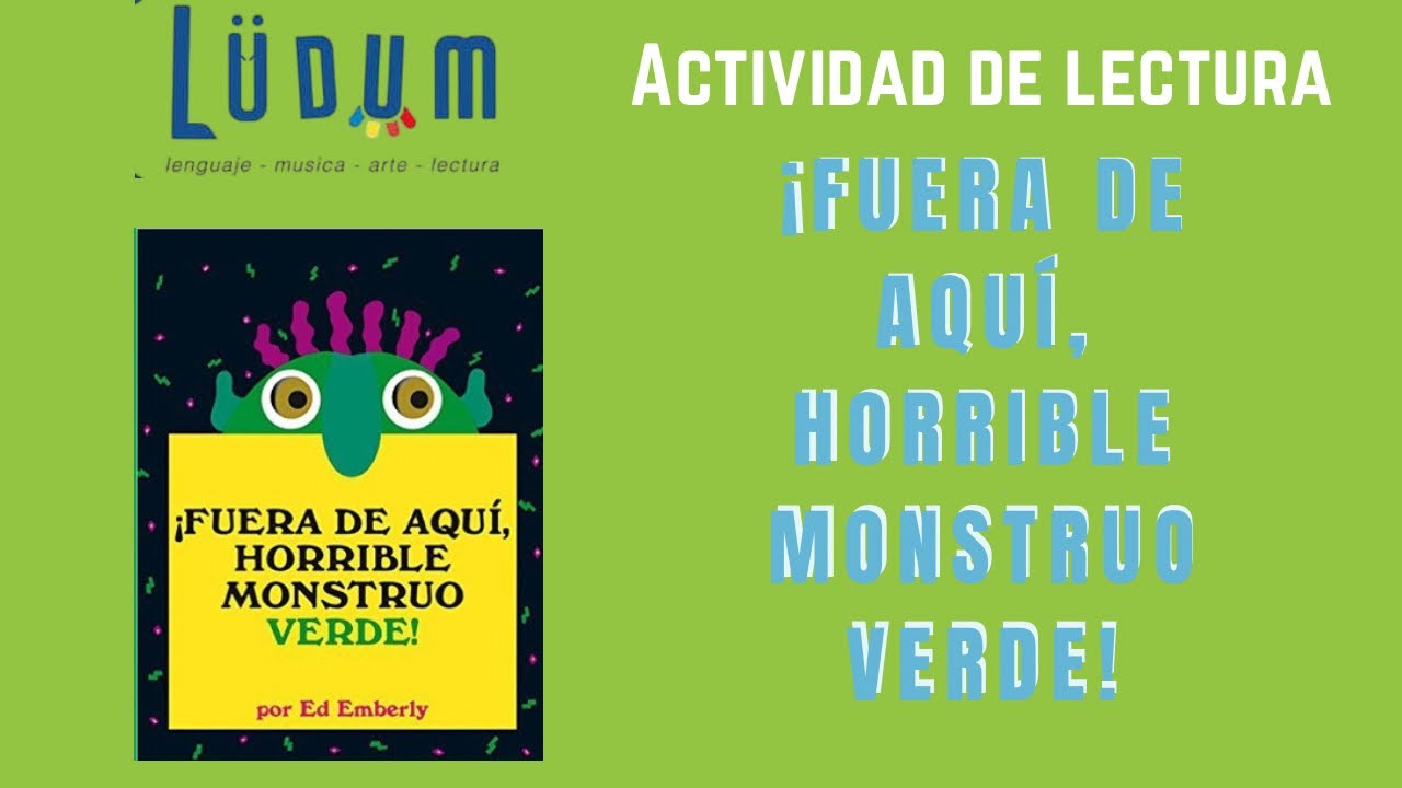 Actividad con el libro “¡Fuera de aquí, horrible monstruo verde! - YouTube