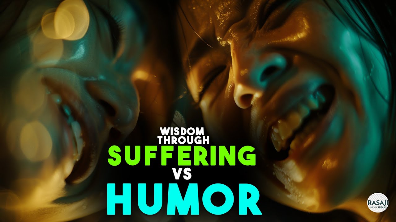 Wisdom Through Suffering Vs Humor - YouTube