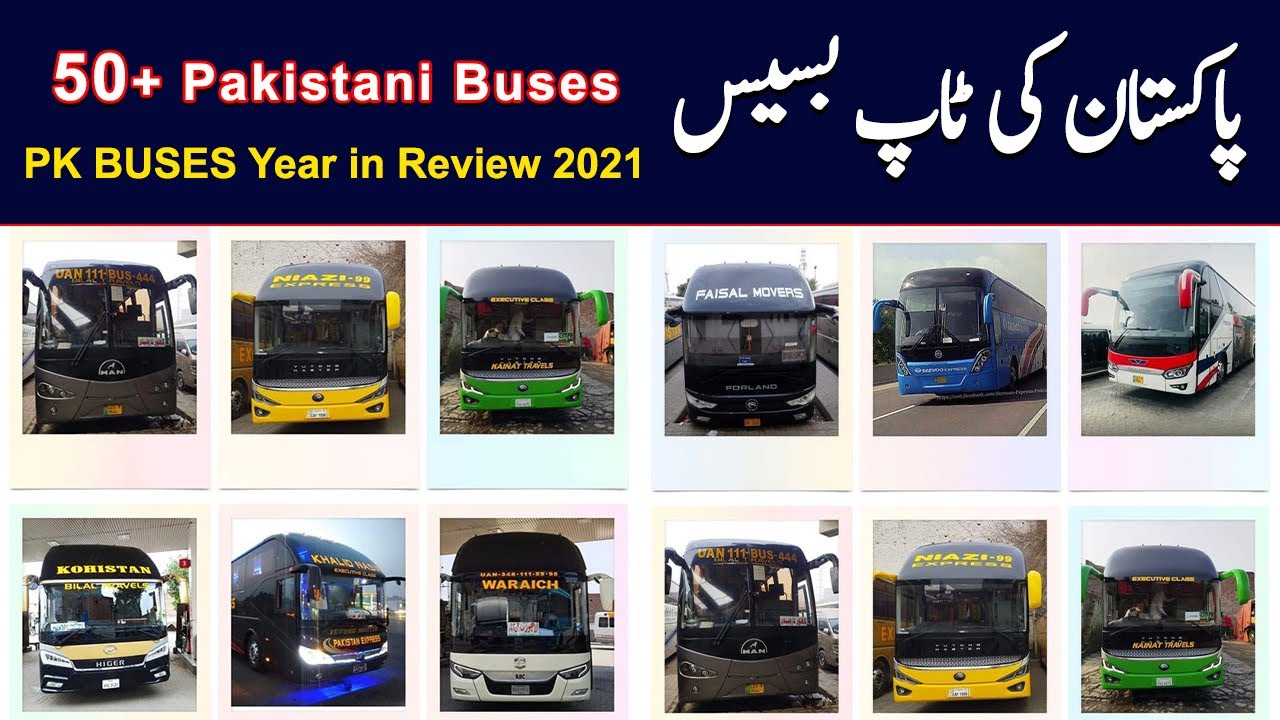 PK BUSES Year in Review 2021 | 50 Plus Pakistani Buses in one video ...