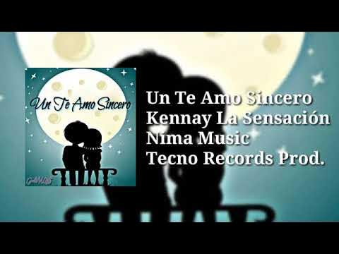 UN TE AMO SINCERO - Kennay La Sensacion 237 RV (AUDIO) - YouTube