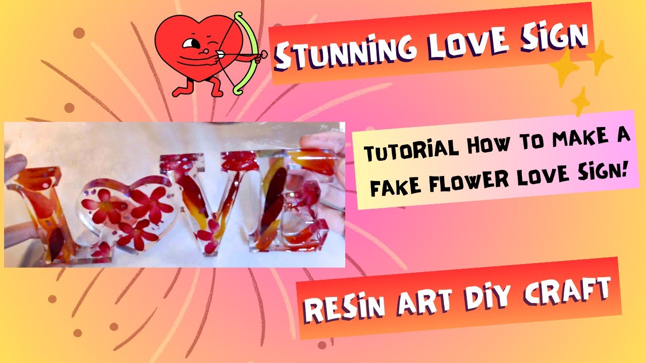 116- ONLY LOVE... STUNNING EASY RESIN FLOWER SIGN. RESIN ART DIY CRAFT ...