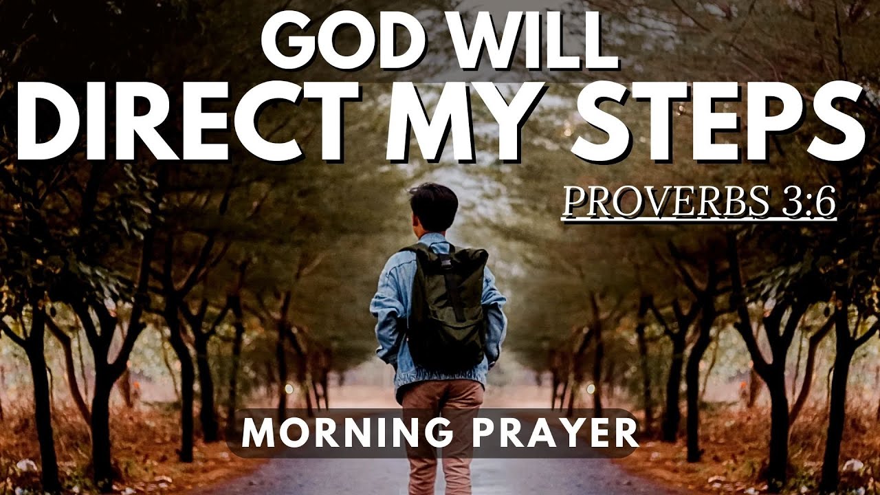 God Will Direct Your Steps | Jesus | Morning Prayer | Word of God - YouTube