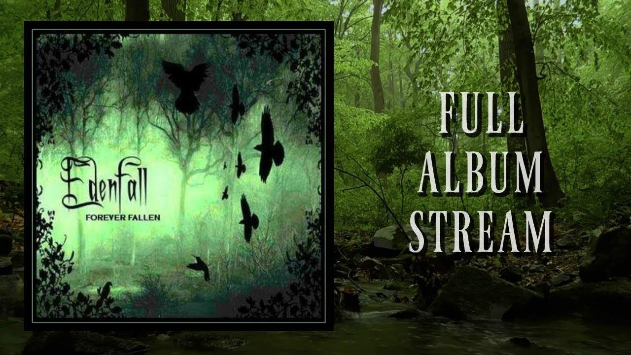 Edenfall - Forever Fallen (2011) [FULL ALBUM STREAM] - YouTube