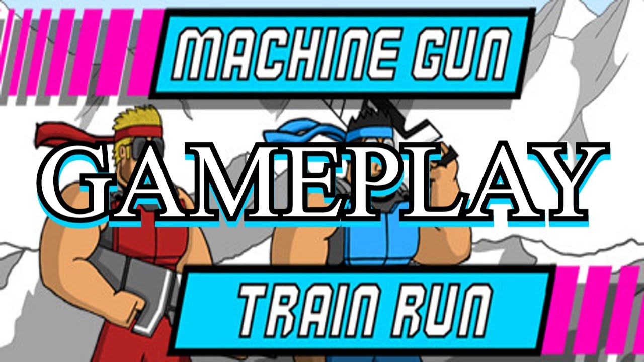 Machine Gun Train Run | PC HD Gameplay - YouTube