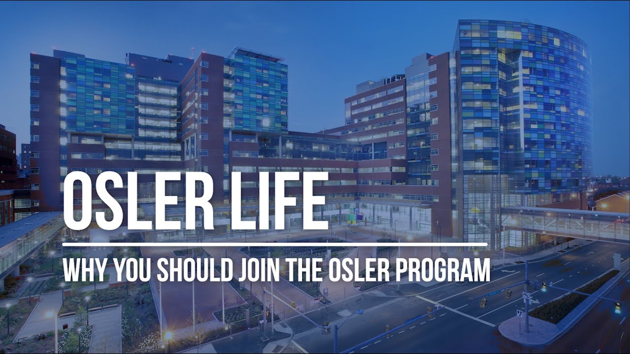 Osler Life | Why Should You Join the Osler Program - YouTube