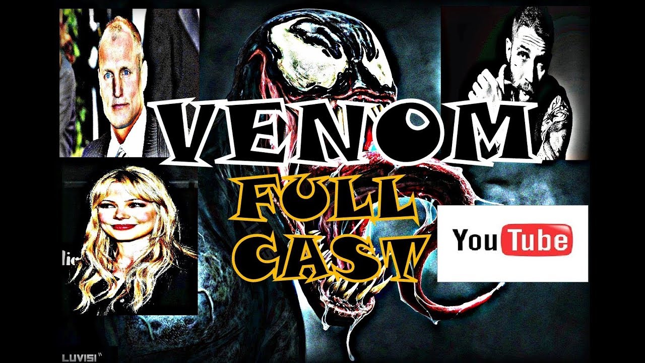VENOM- Marvel VENOM full cast and crew - YouTube