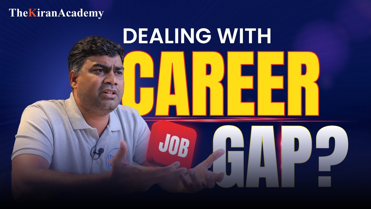 get-a-good-salary-job-after-career-gap-hindi-by-kiran-sir-youtube