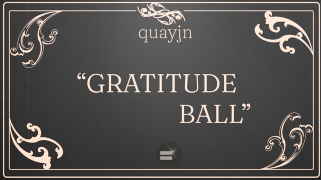 Gratitude Ball - YouTube