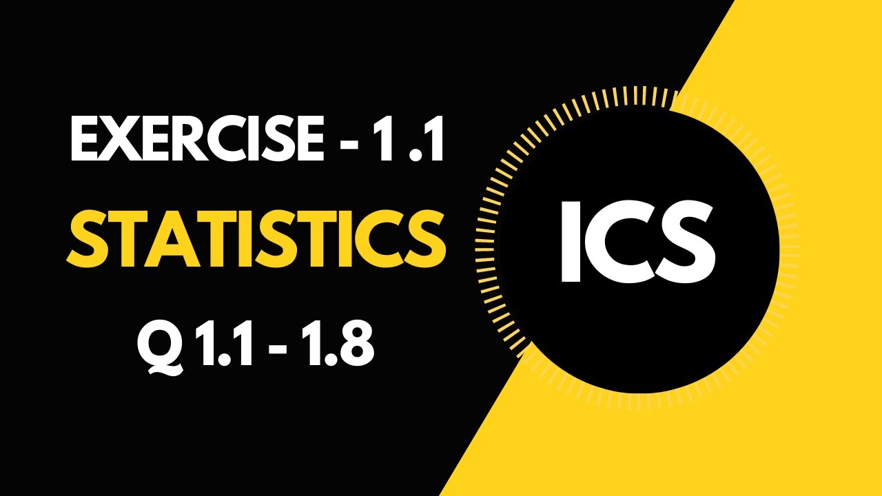 Statistics | #ICS (Class 11) | Chapter 1 | Exercise 1.1 | Questions 1.1 ...