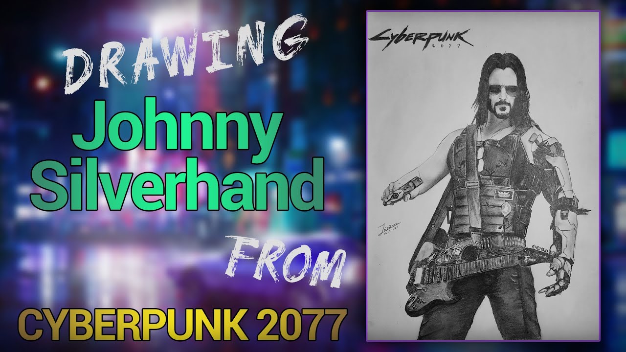 Drawing JOHNNY SILVERHAND from CYBERPUNK 2077 - YouTube