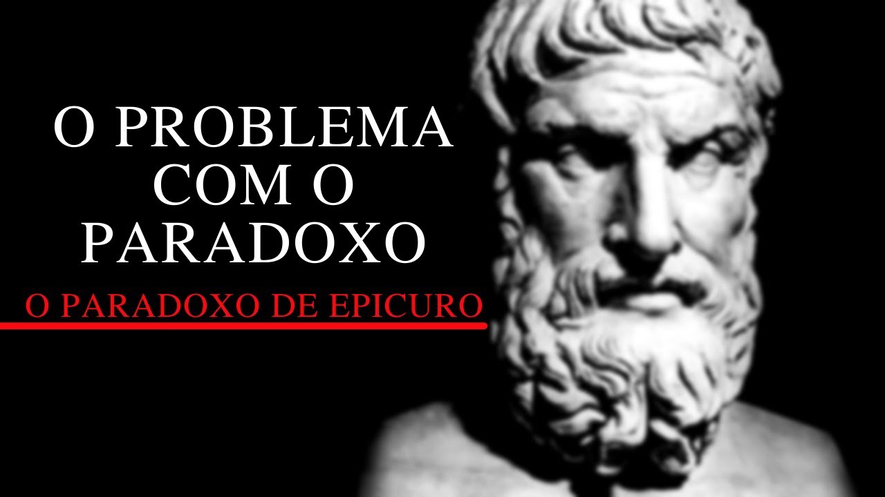 050 - O Paradoxo de Epicuro | Identificando o Problema - YouTube