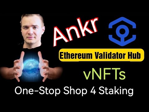 ANKR, Ethereum Validator Hub. vNFTs - YouTube