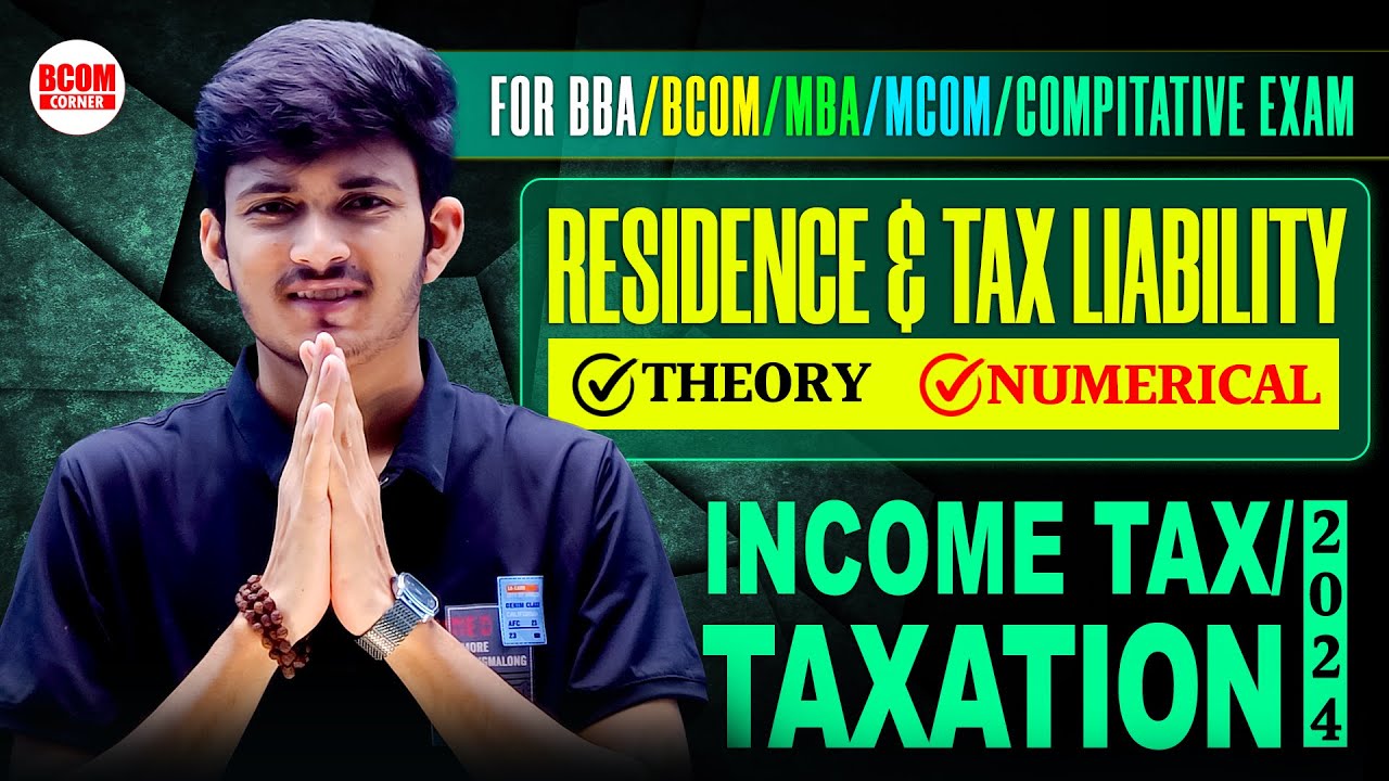 Residence and Tax Liability | Income Tax Session 2024-25 | BBA/BCOM ...