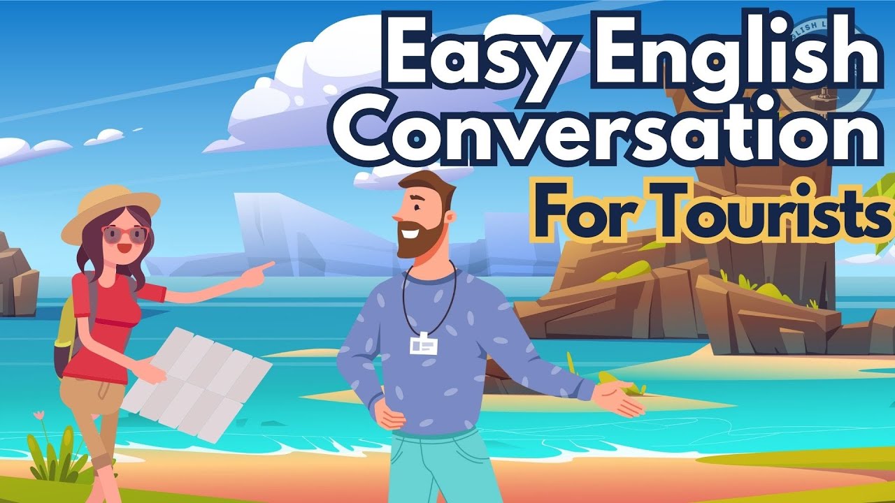 EASY ENGLISH CONVERSATION FOR TOURISTS | HOLIDAY CONVERSATION LISTENING ...