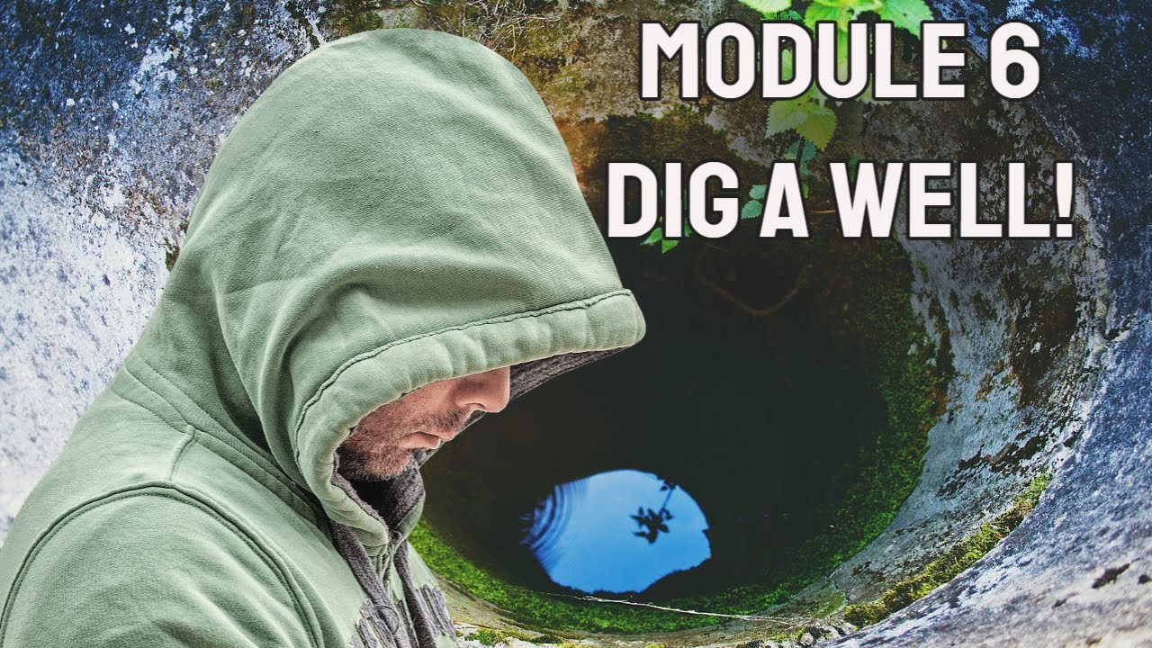 Module6 Digging a well, full version - YouTube