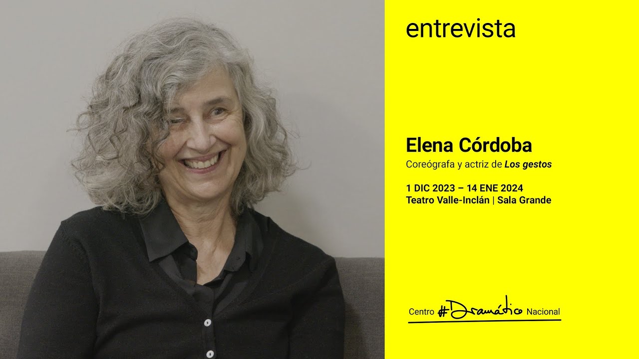 Entrevista a Elena Córdoba, actriz y coreógrafa de "Los gestos" - YouTube