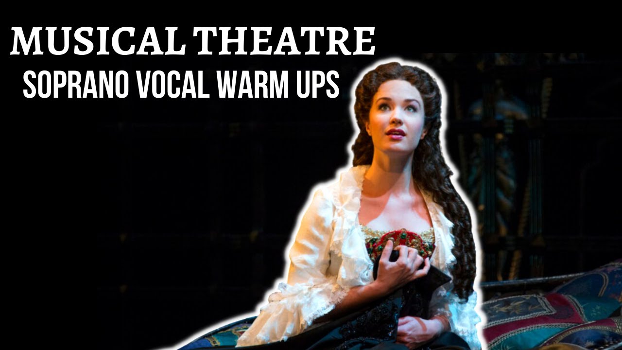 Musical Theatre Soprano Warm Ups → Soprano Vocal Warm-Up Exercises ...