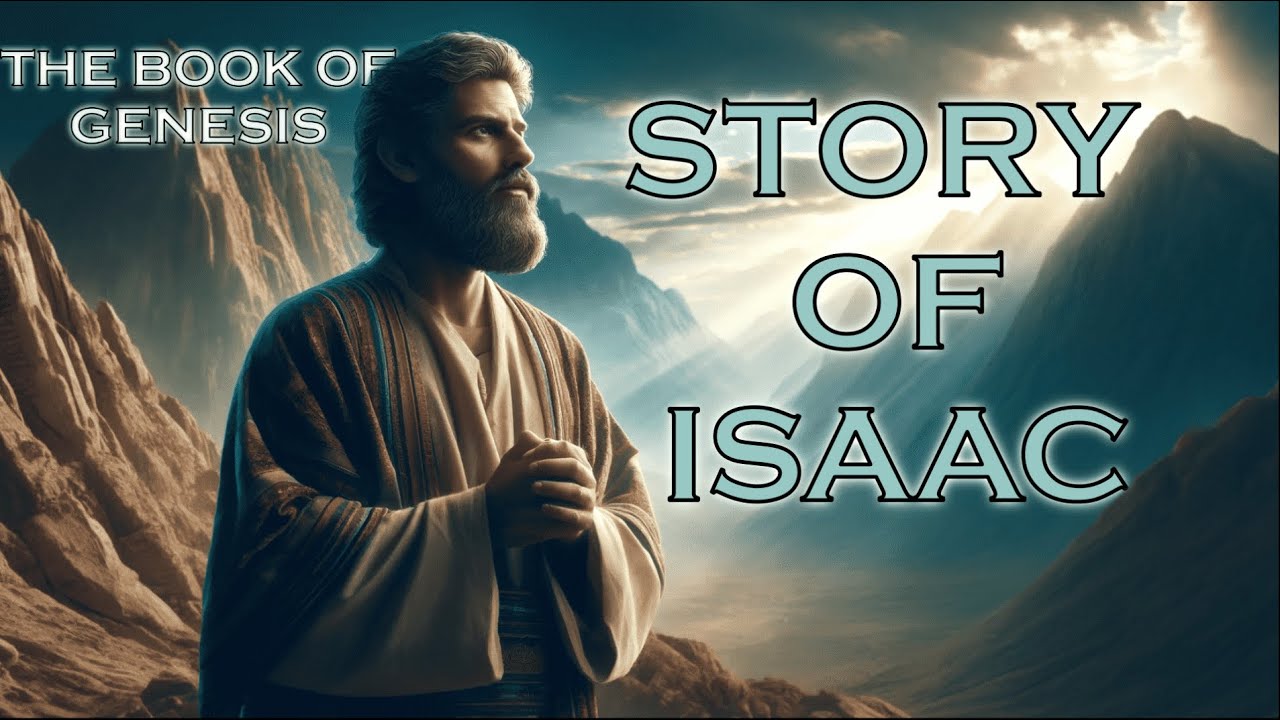 The Story Of Isaac | The Book Of Genesis - YouTube