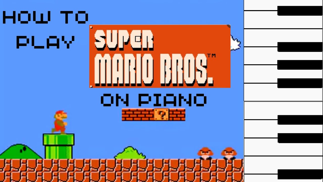 How To Play Mario Brothers On Piano | Easy Mario Bros Piano Tutorial ...