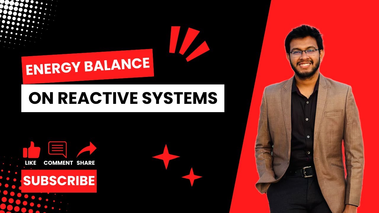 Energy Balances on Reactive Systems V-05| Problem solving (Exercise 9. ...