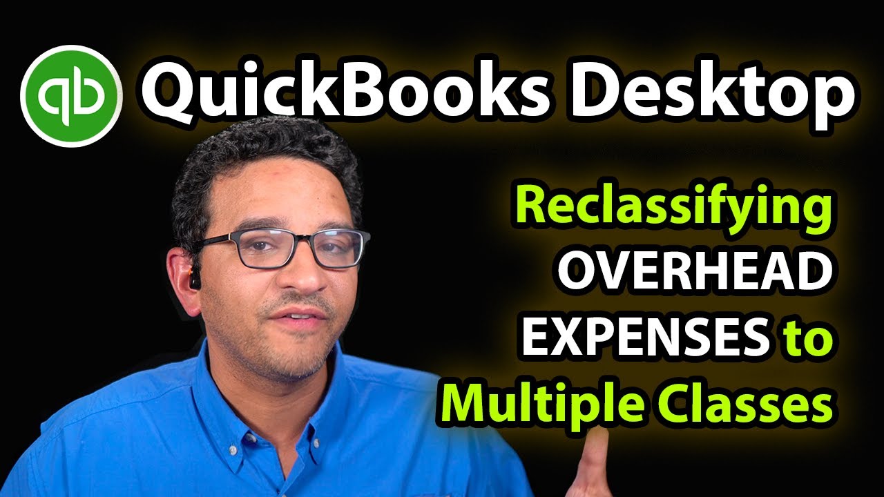 QuickBooks Desktop: Allocate overhead expenses to multiple classes ...